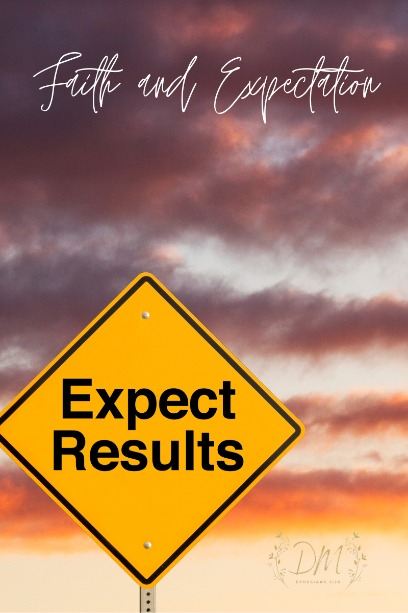 Faith and Expectation – Desiring for More