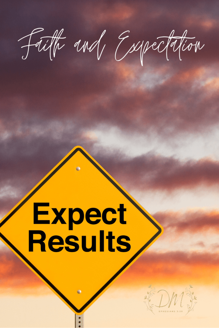 Faith and Expectation – Desiring for More